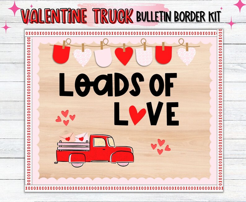 Loads of Love Valentines TRUCK Bulletin Board Kit Printabel Classroom ...