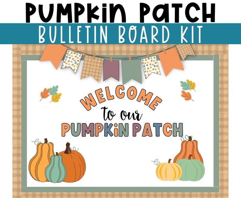 Welcome to Our Pumpkin Patch Bulletin Board Kit. Fall Bulletin Board ...