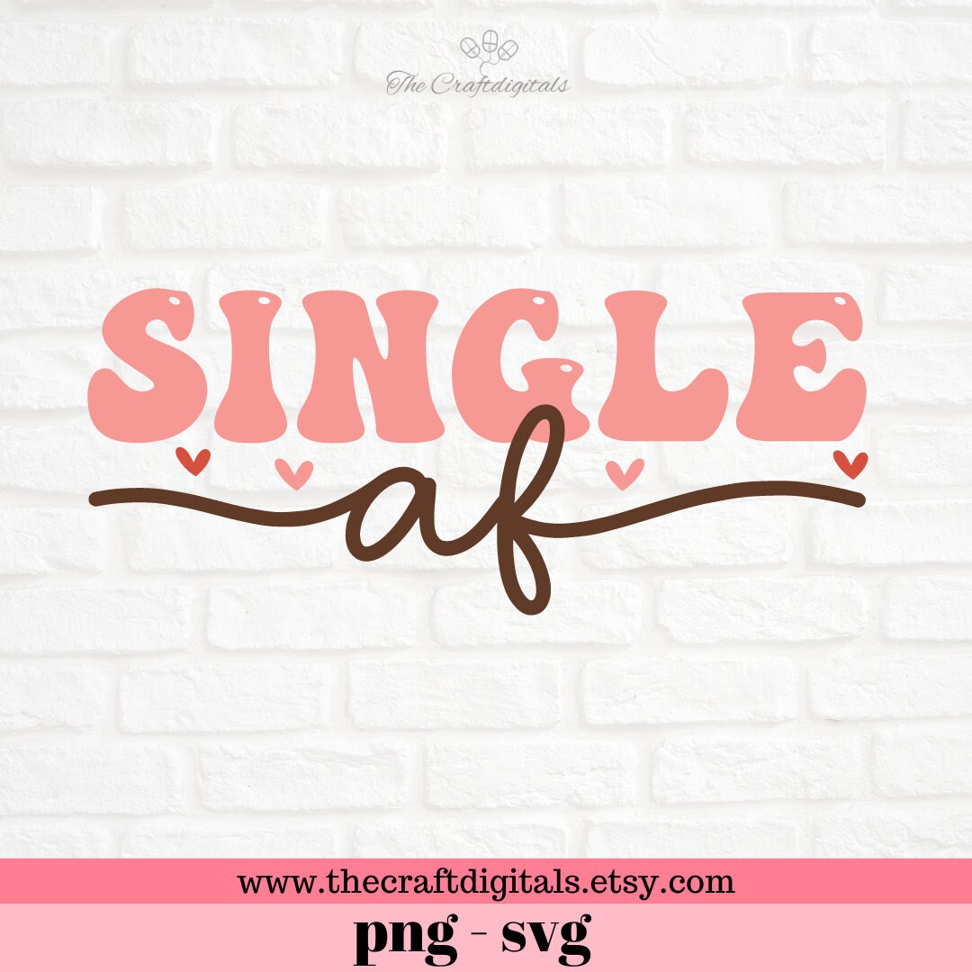 Single AF Svg Valentines Day Svg Love Svg Retro Valentines - Etsy