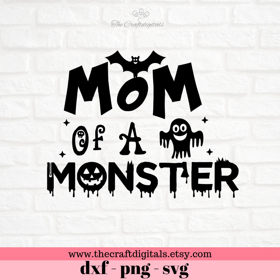 Mom of a Monster Svg, Halloween Svg, Daughter Svg, Halloween Files - Etsy