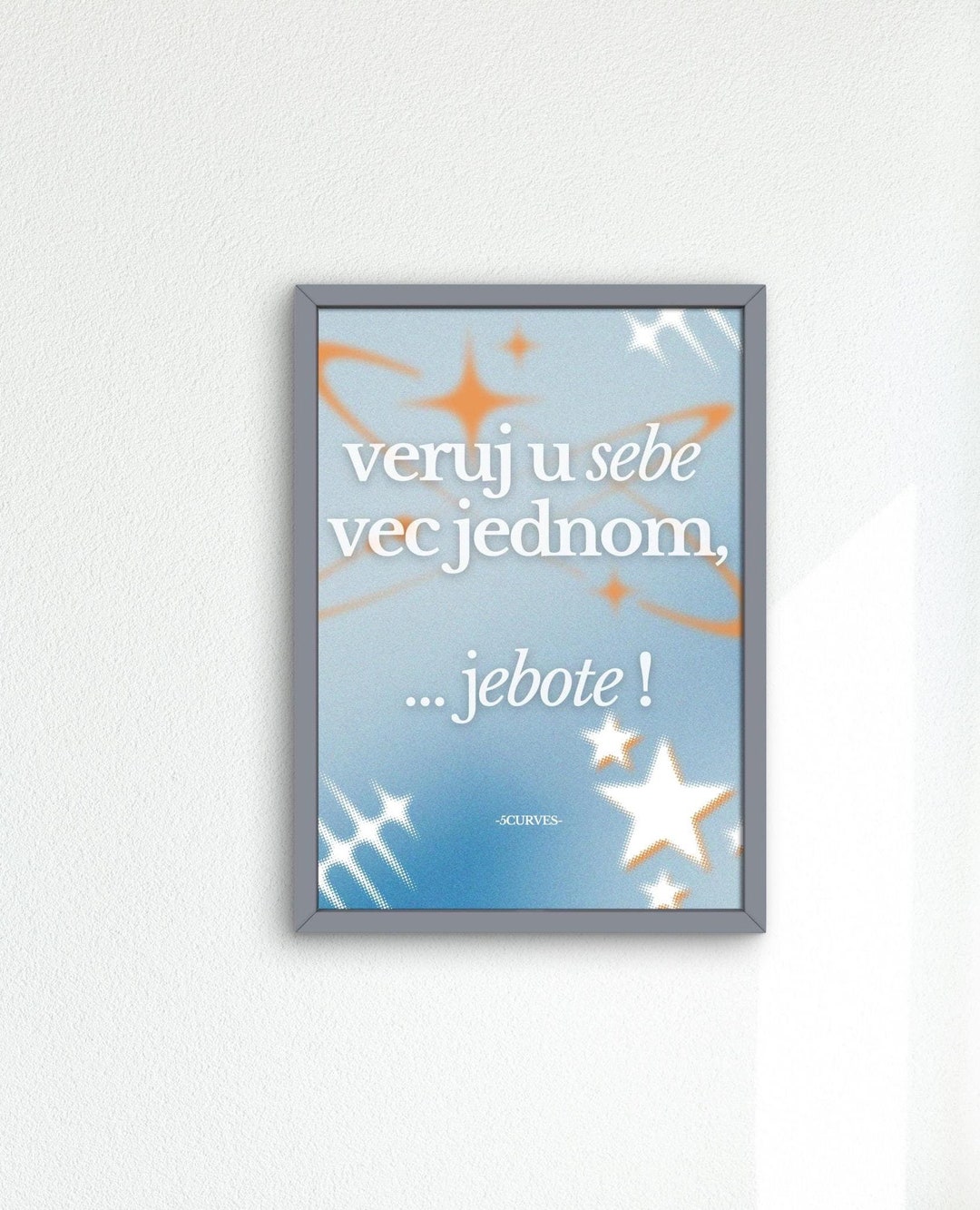 Veruj U Sebe Vec Jednom Jebote | Balkan Wall Prints | Printable Art ...