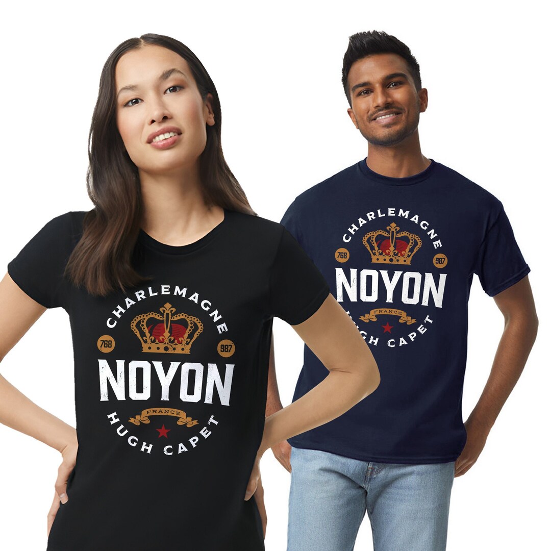 Camiseta Noyon ciudad de Carlomagno y Hugh Capet, región de Picardía en Francia, cuna de los ...