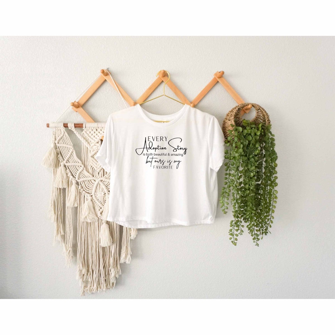 Adoption Story Crop Top, Wanted Chosen Loved Crop Top, Foster Parent ...