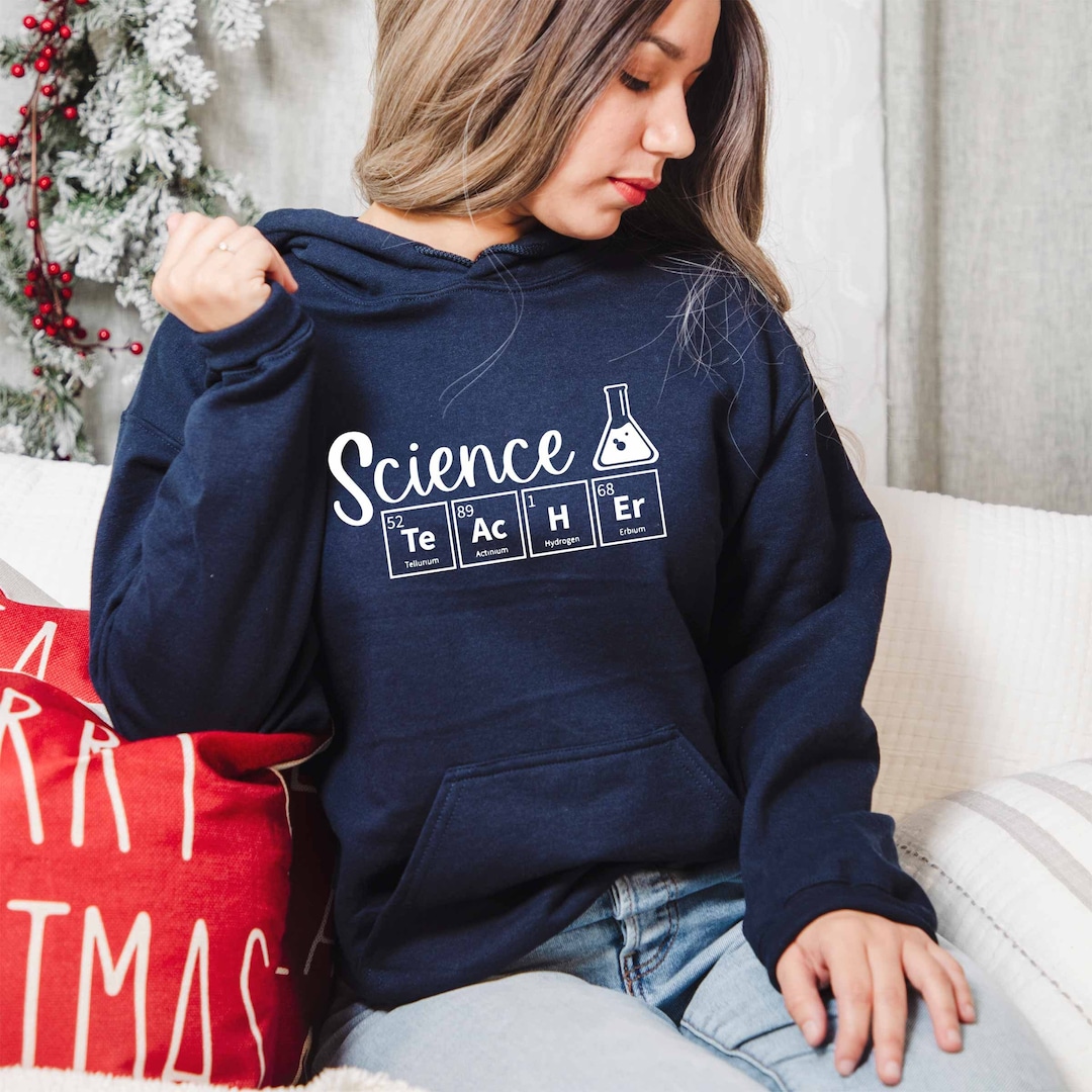 Science Teacher Hoodie, Chemistry Teacher Hoodie, Funny Teacher Hoodie ...