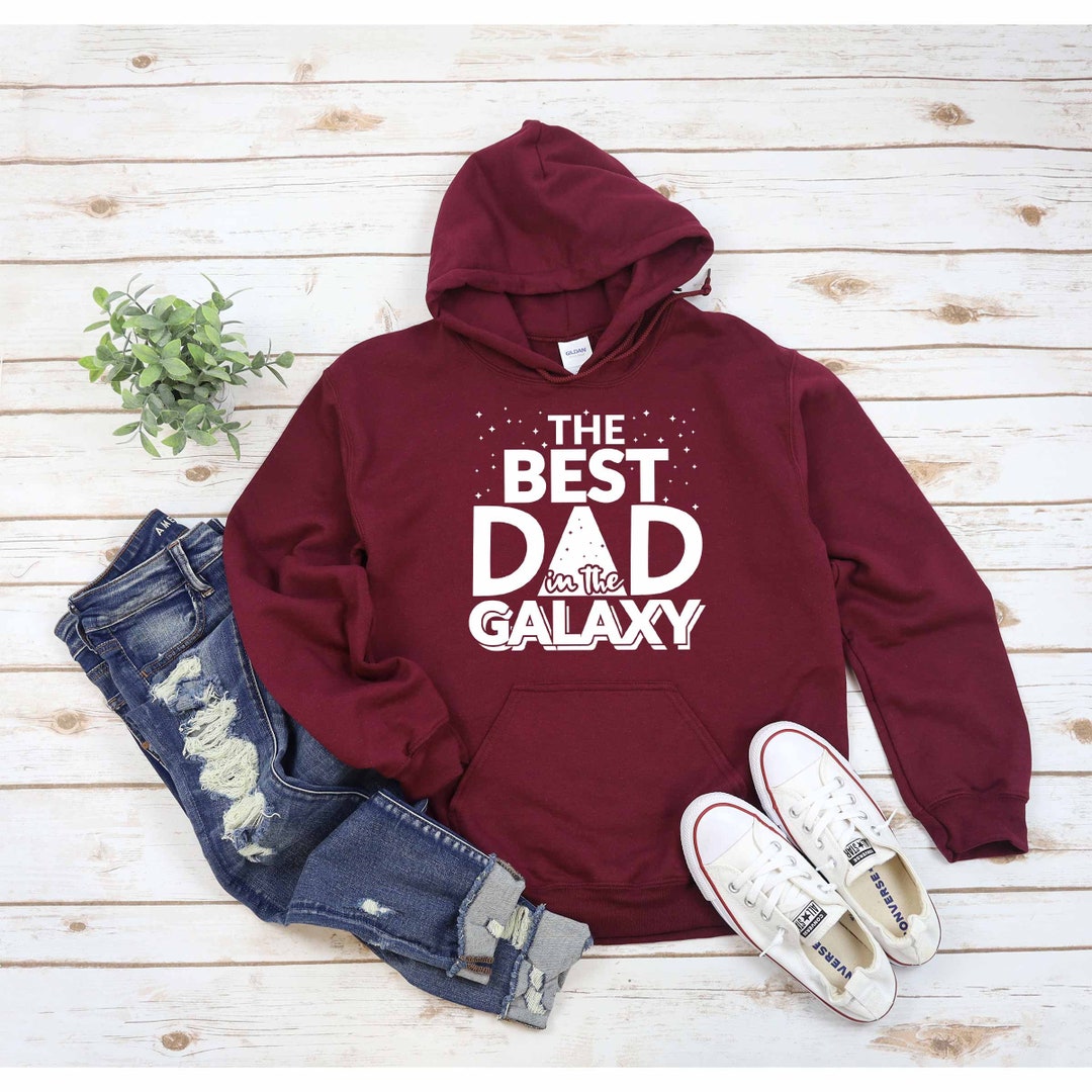 Best Dad in the Galaxy Hoodie, Best Father Hoodie, Super Dad Hoodie ...
