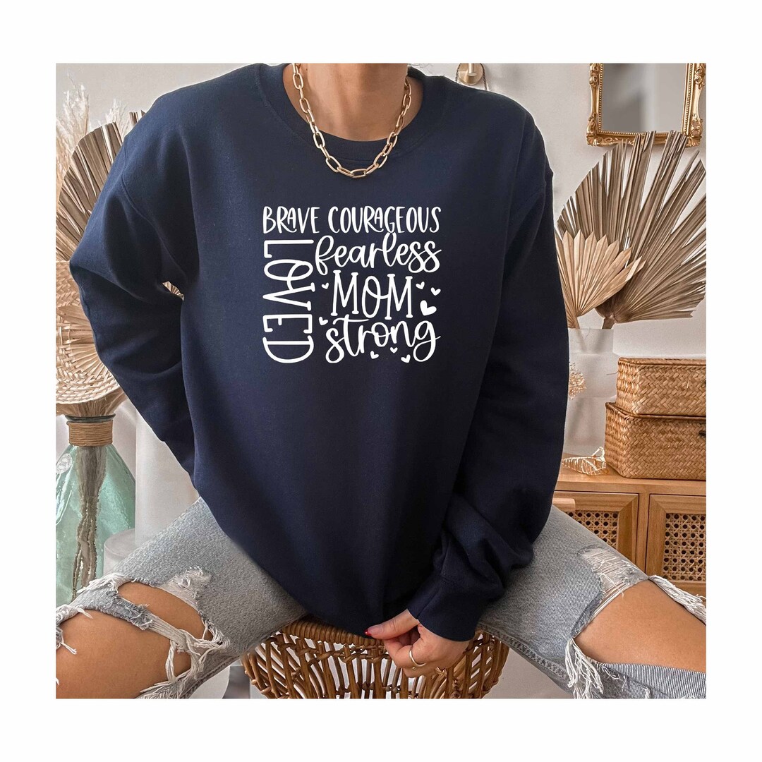 Brave Strong Mom Sweatshirt, Mom Birthday Sweatshirt, Happy Mother's ...