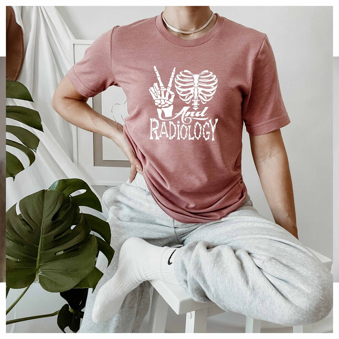 Peace Love and Radiology Shirt, Rad Tech Shirt , Radiology Shirt ...