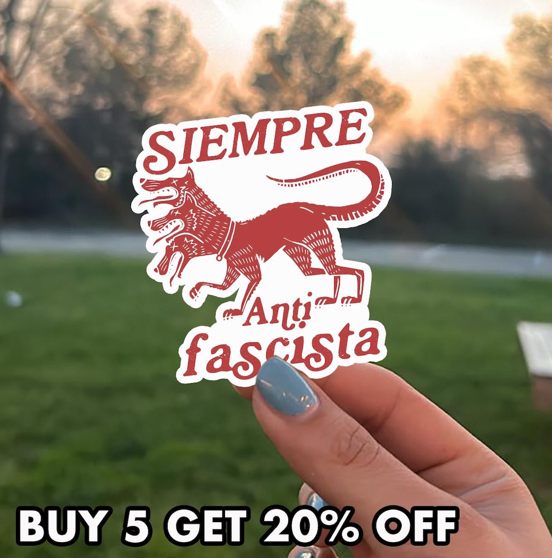 Siempre Antifascista Protest Sticker, Anti Fascism Political Activism ...