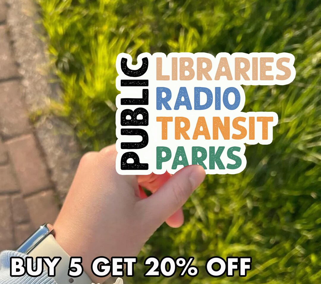 Public Libraries Sticker, Public Radio Sticker, Public Transit Sticker ...