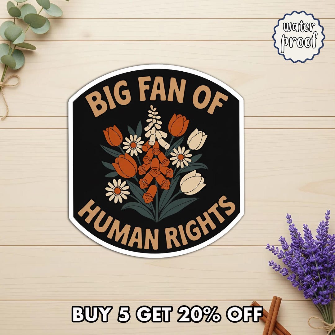 Big Fan of Human Rights Floral Sticker, Social Justice Equality Decal ...