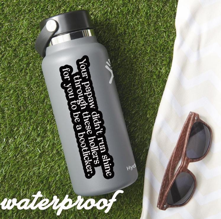 Papaw Didn’t Raise No Bootlicker Sticker, Appalachian Vinyl Decal ...
