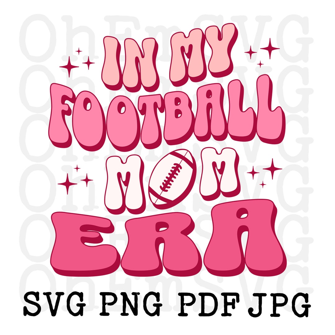 Pink Football Mom Era SVG Digital Download, Cute Football Mom Svg Print ...