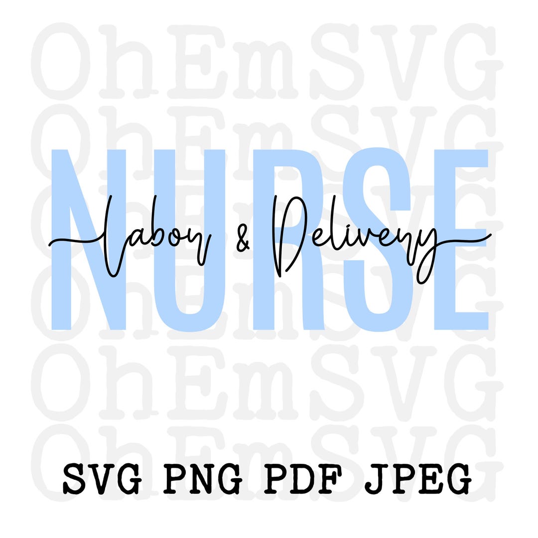 Labor and Delivery Nurse SVG Digital Download, Cute L&D Labor and ...