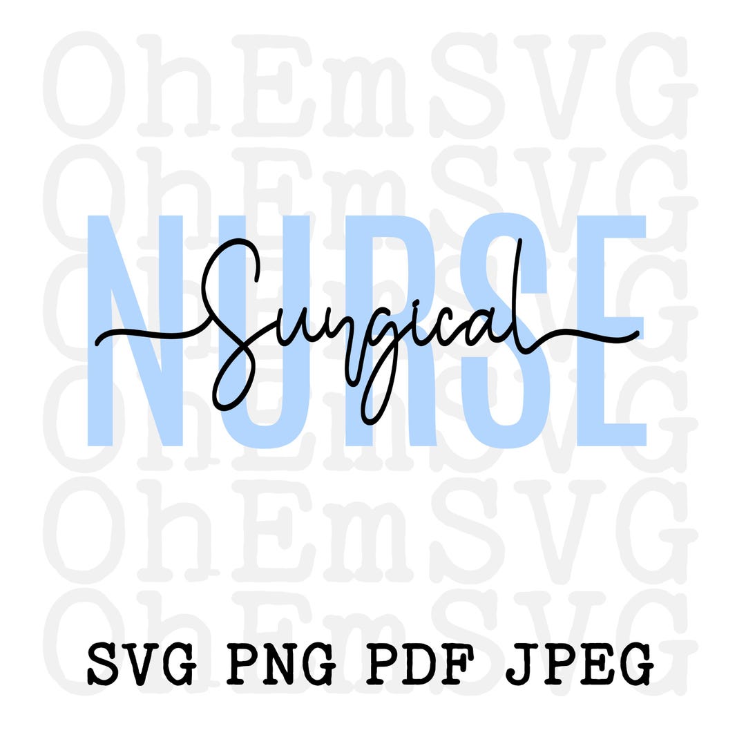 Surgical Nurse SVG Digital Download, Cute Surgical Nurse Print on ...