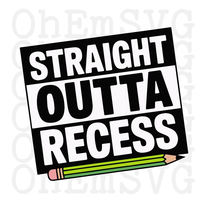 Straight Outta Recess SVG PNG: Back to School Design (digital Download ...
