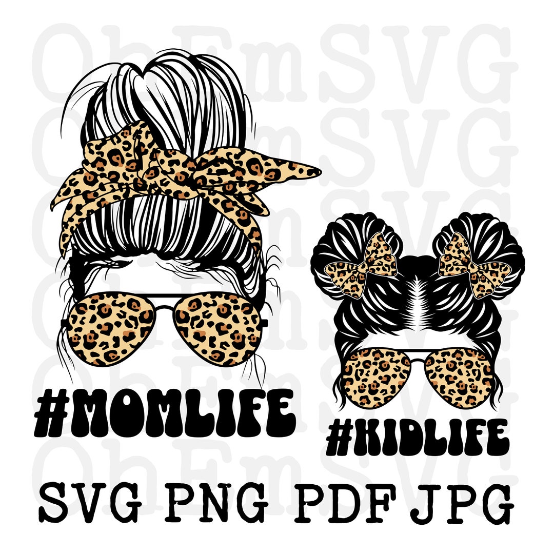 Leopard Print Mom Life Kid Life SVG: Messy Bun Design (digital Download ...