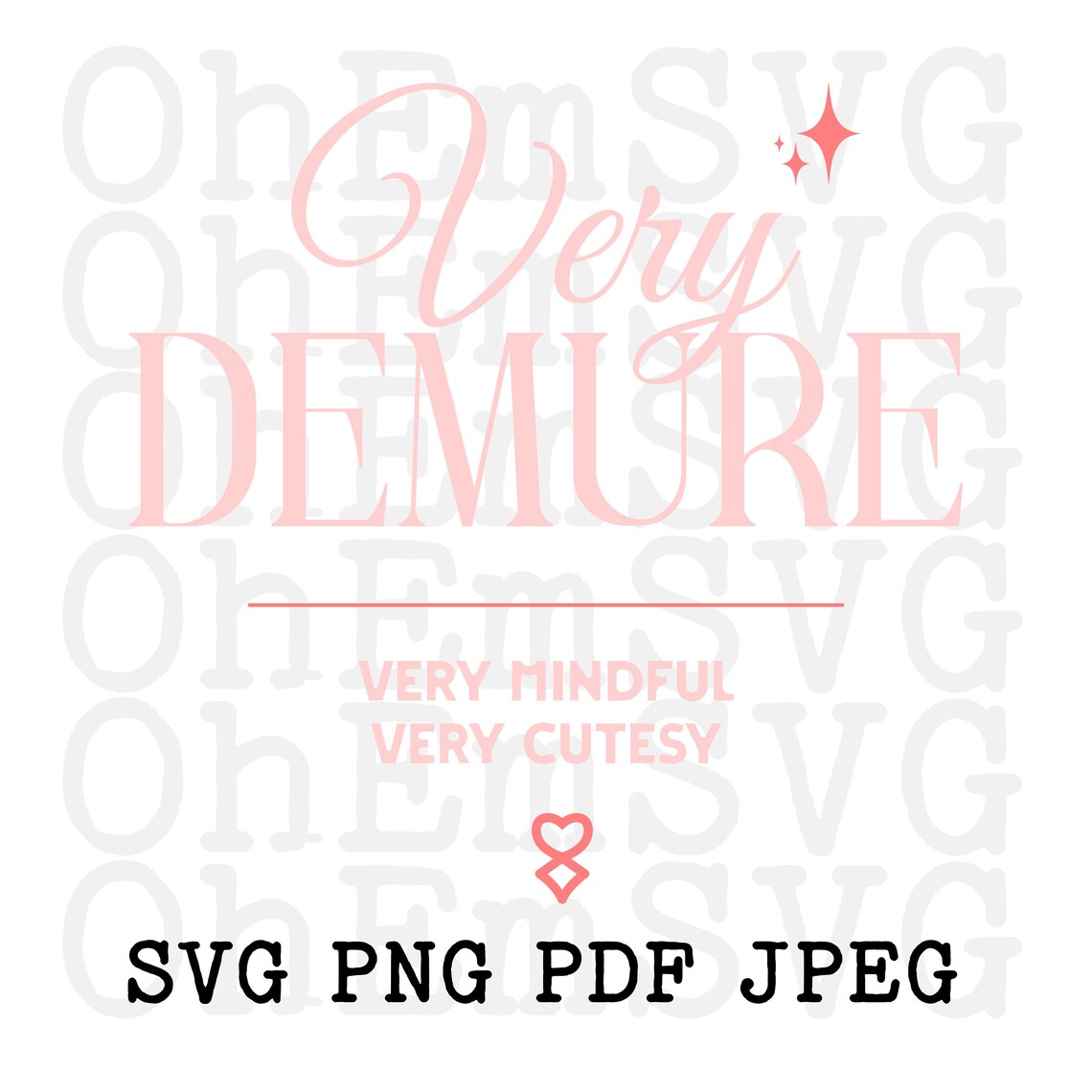 Very Demure SVG Digital Download, Cute Demure Mindful Cutesy Svg Print ...