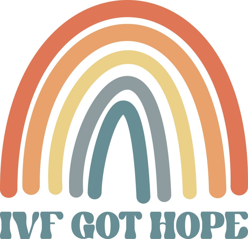 IVF Got Hope Rainbow SVG Digital Download, Cute in Vitro Rainbow Baby ...