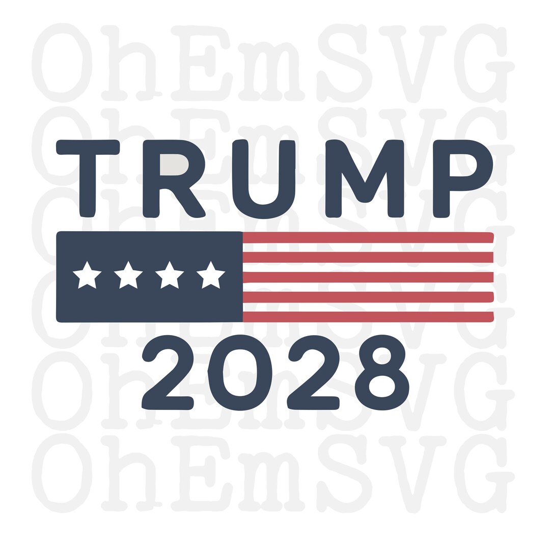 Trump 2028 SVG and PNG Digital Download, Trump 2028 Design, Print on ...