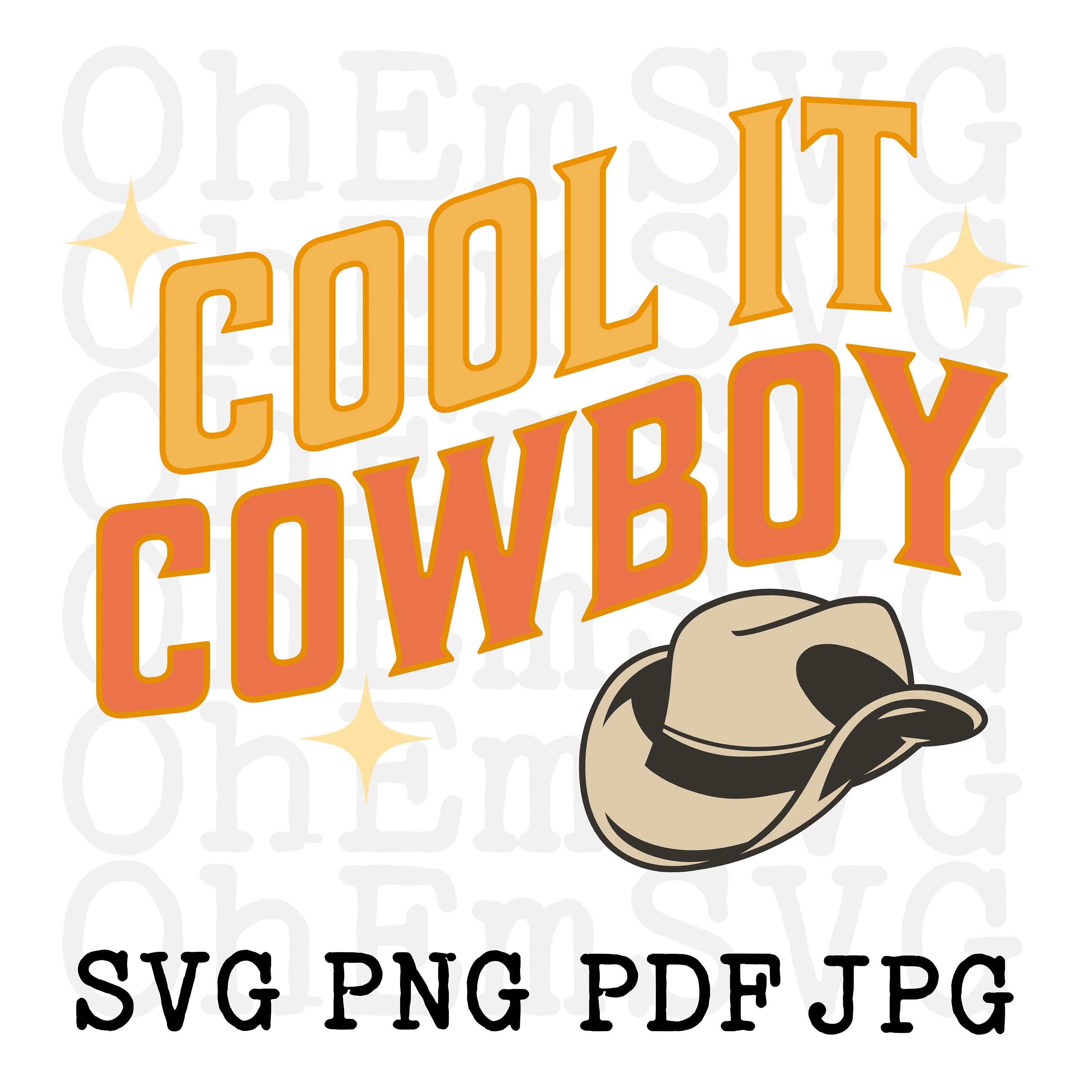 Cool It Cowboy SVG Digital Download, Cute Country Western Print on ...