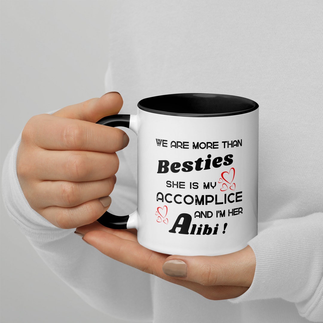 Funny Best Friend Accomplice and Alibi Mug - Etsy