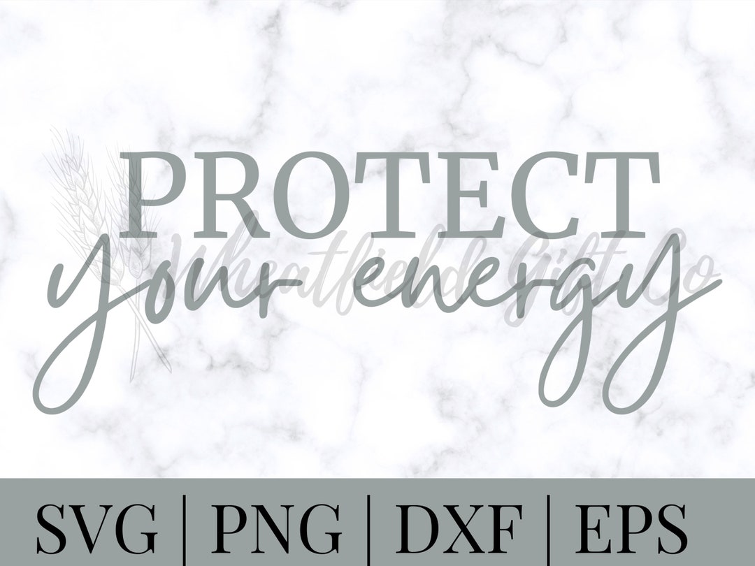 Protect Your Energy SVG, Self Love Sublimation Design - Etsy