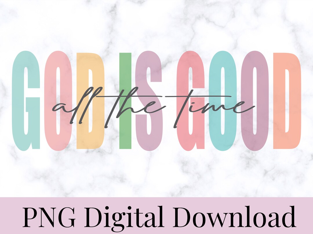 God is Good PNG, Christian Sublimation Download, Easter PNG - Etsy