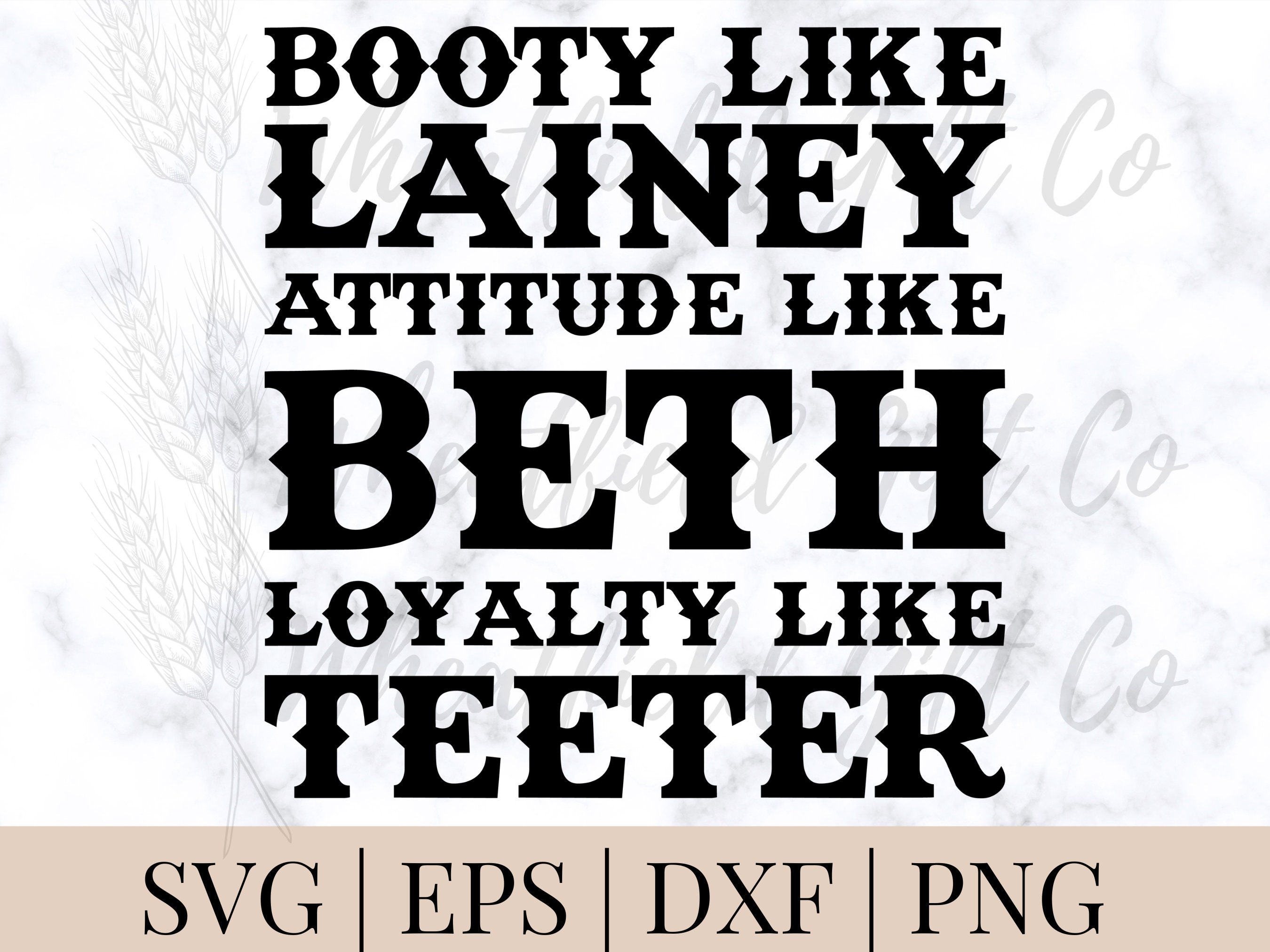 Booty Like Lainey Attitude Like Beth PNG, Lainey Wilson SVG ...