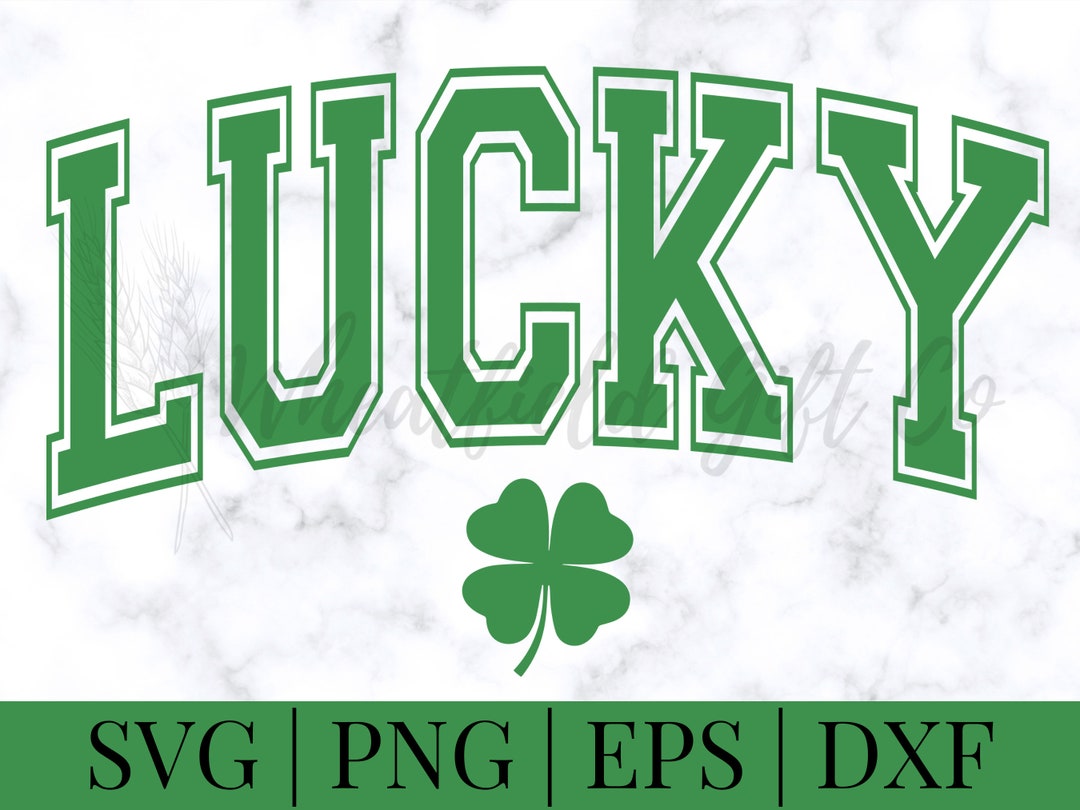 Lucky SVG, St Patricks PNG, Vinyl and Sublimation File - Etsy