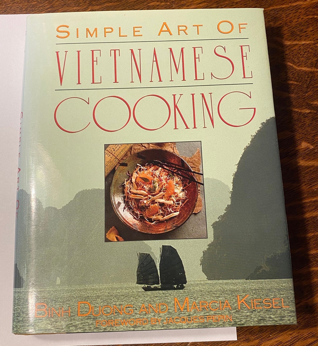 Simple Art of Vietnamese Cooking Duong Kiesel Hardcover Cookbook Book ...