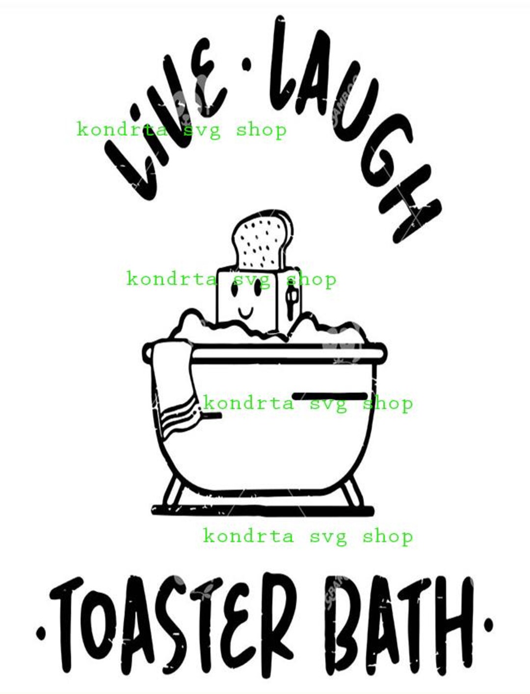 Live Laugh Toaster Bath Retro SVG PNG, Funny Toaster Bath SVG Copy Svg ...