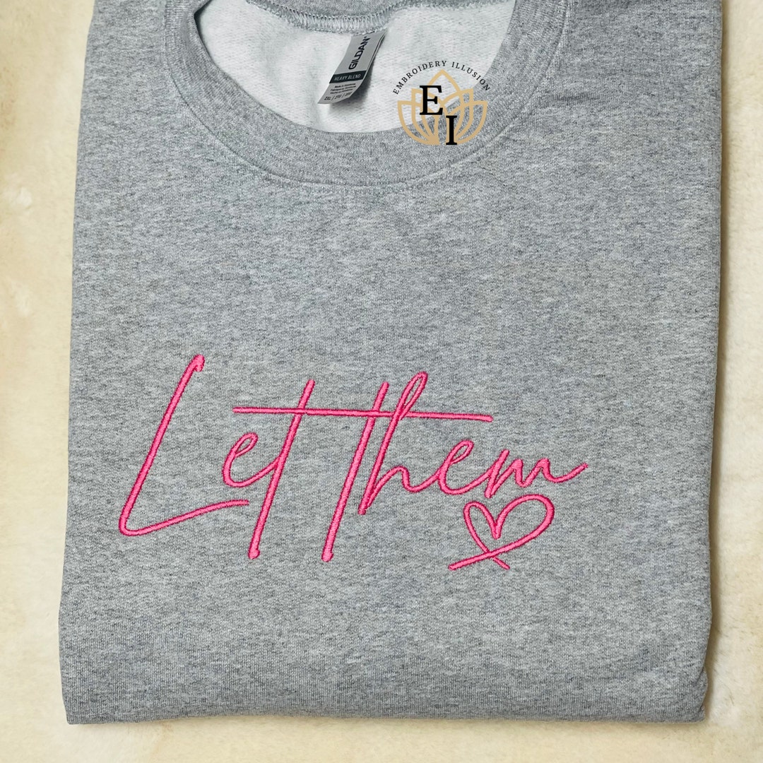 Let Them Embroidery Sweatshirt/mental Health Sweatshirt/self Love ...