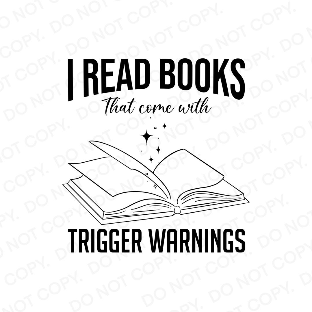I Read Books With Trigger Warnings PNG INSTANT DOWNLOAD File Digital ...