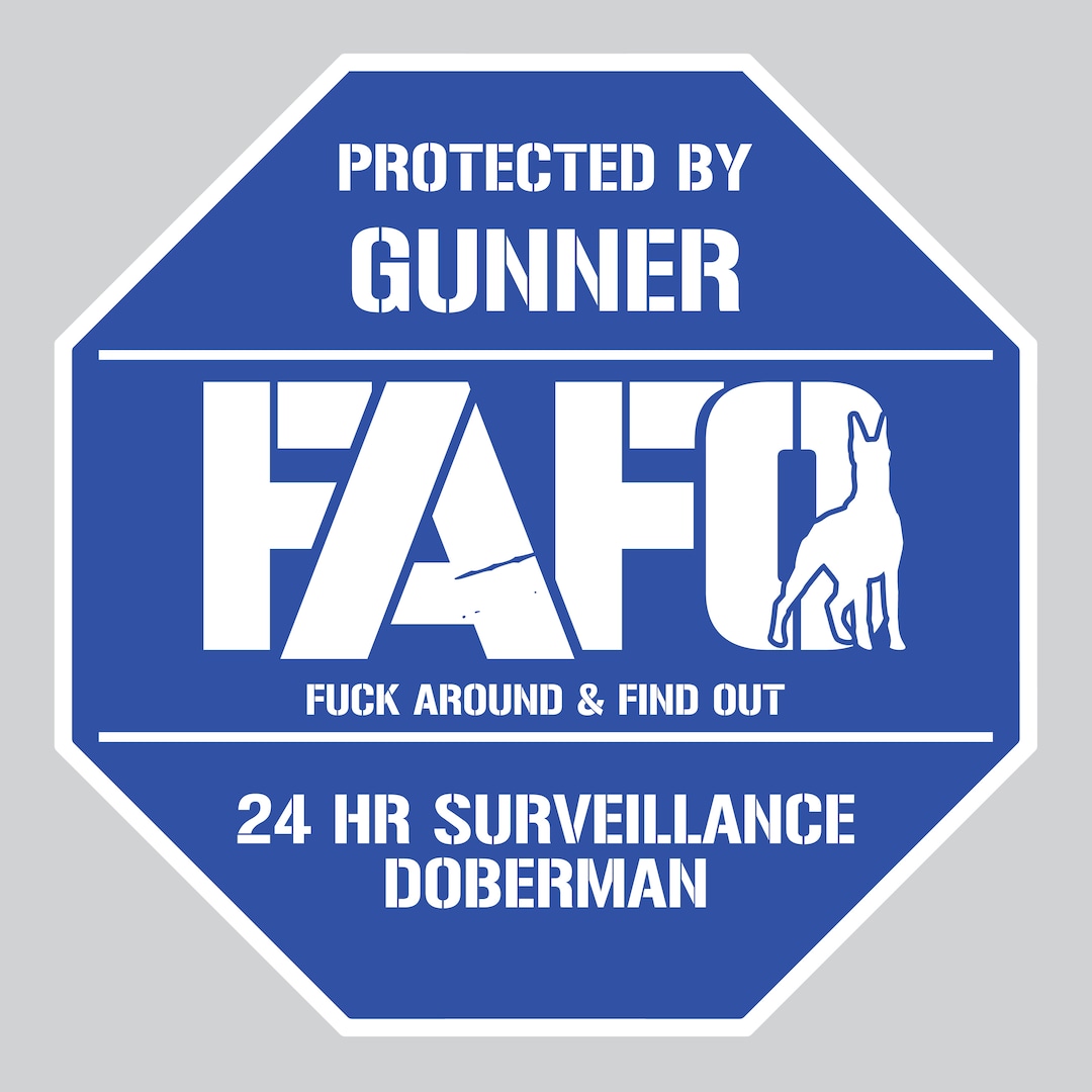 FAFO Home Security Yard Sign | F*** Around and Find Out | Doberman ...