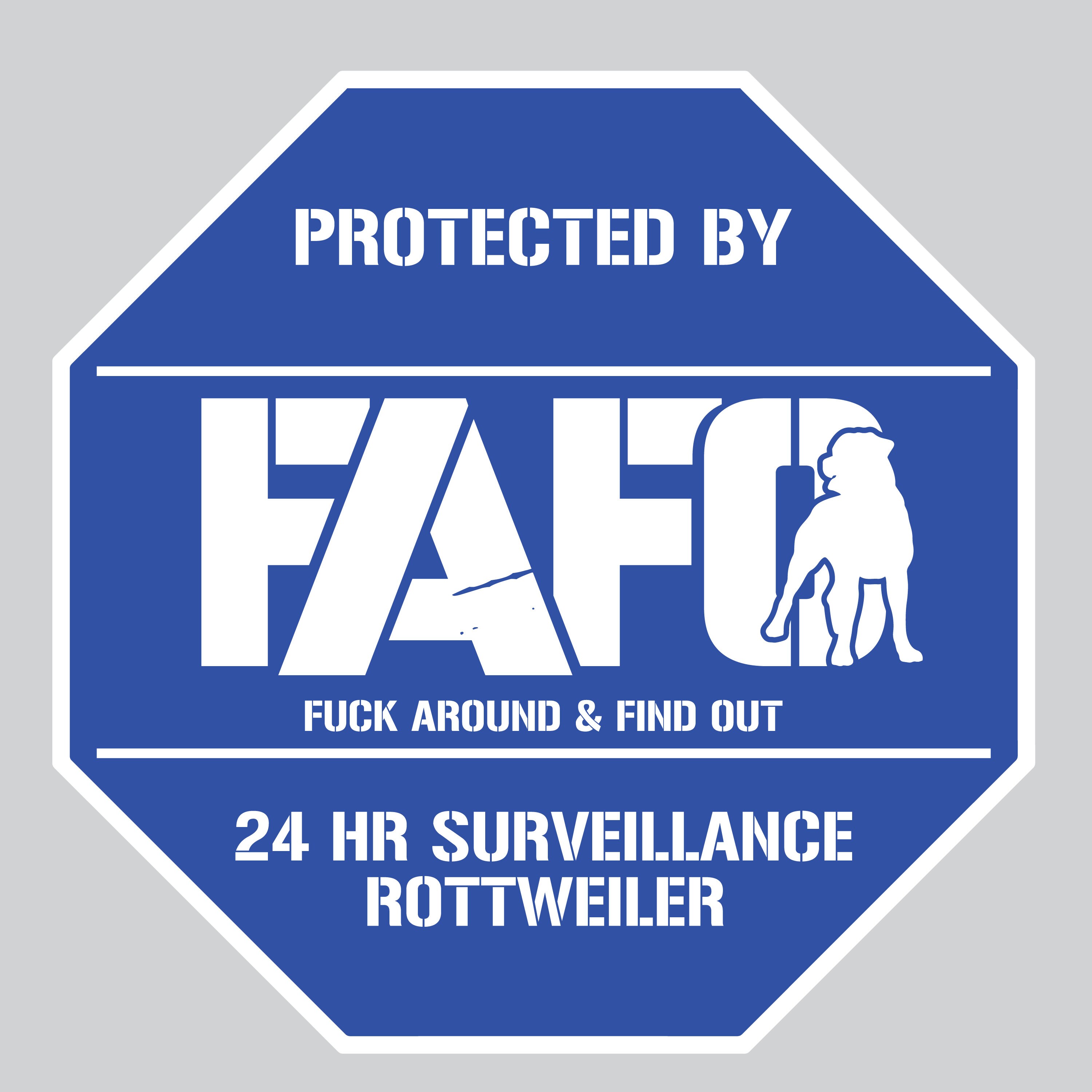 FAFO Home Security Yard Sign | F*** Around and Find Out | Rottweiler ...