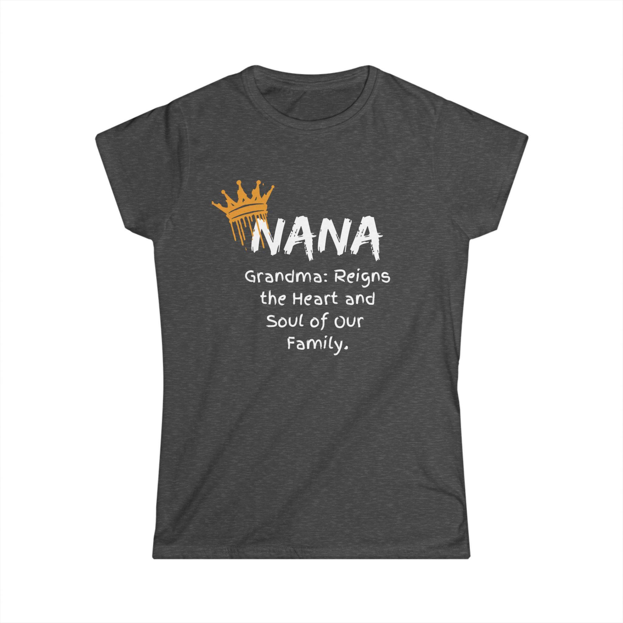 Nana Crown Graphic Grandma Reigns the Heart Tee, Nana Celebration Shirt ...