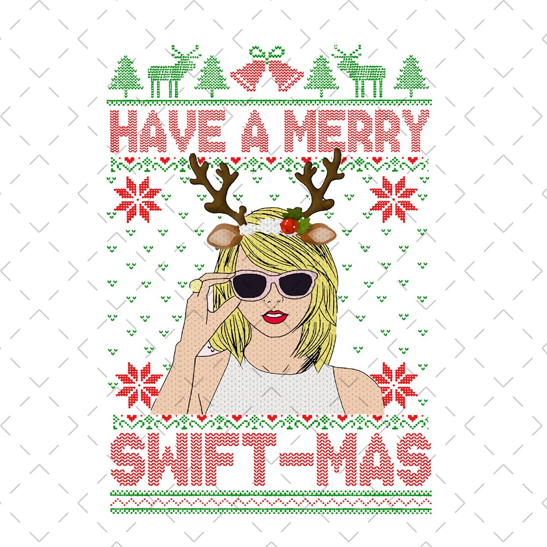 Have A Merry Swiftmas PNG Ugly Merry Christmas PNG Taylor - Etsy
