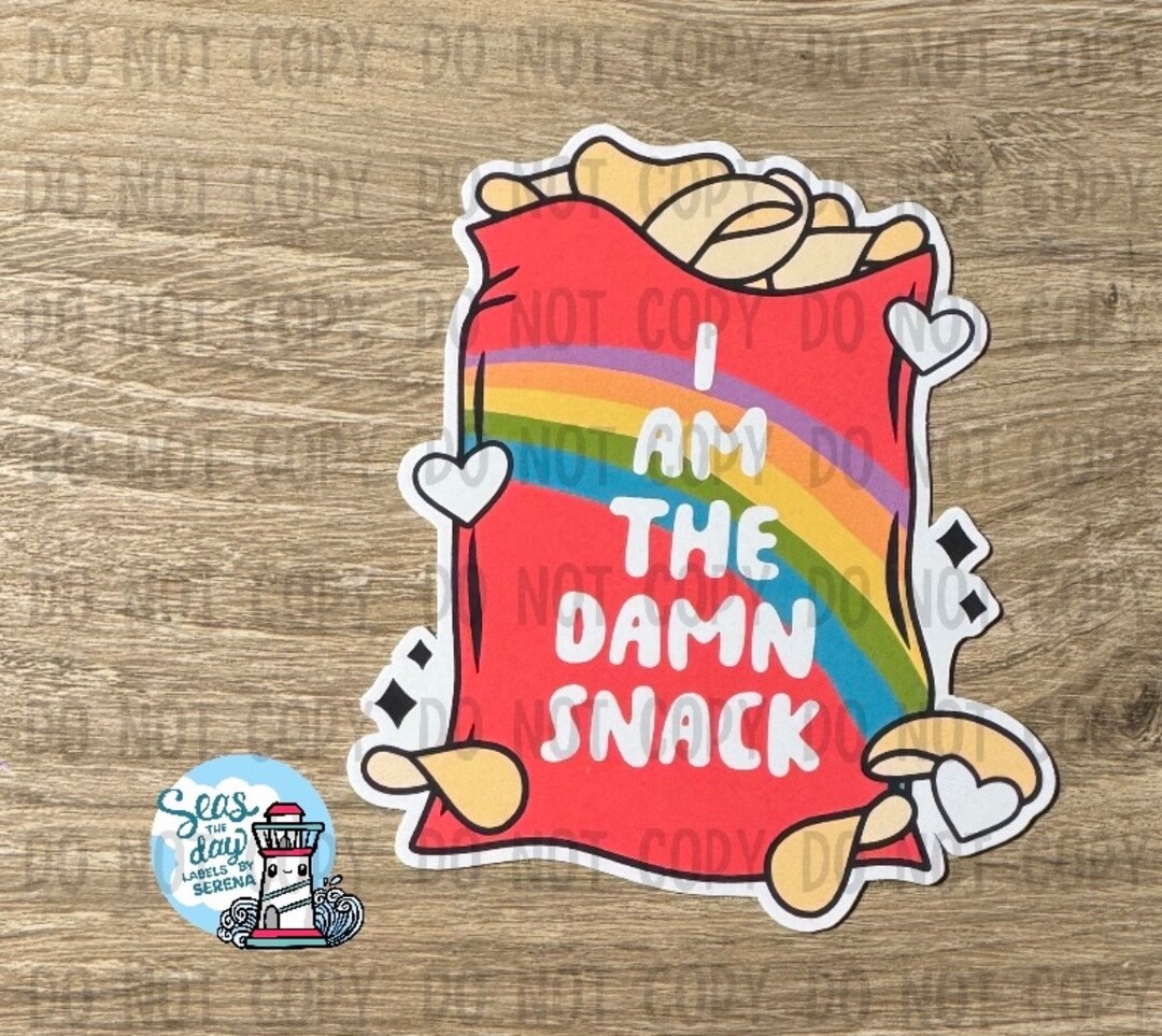 Snack Sticker, I Am the Damn Snack, Potato Chips,encouragement, Funny ...
