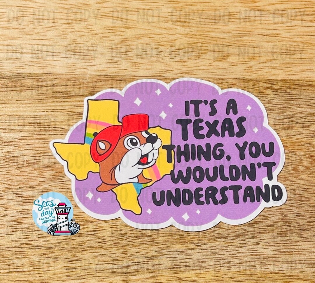 Its a Texas Thing, Texas, Texas Sticker, Bucees, Everything is Better ...