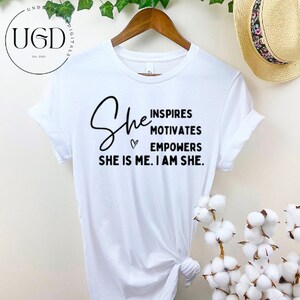 I Am She Svg Png Pdf, She is Me Svg, She Inspires Motivates Empowers ...
