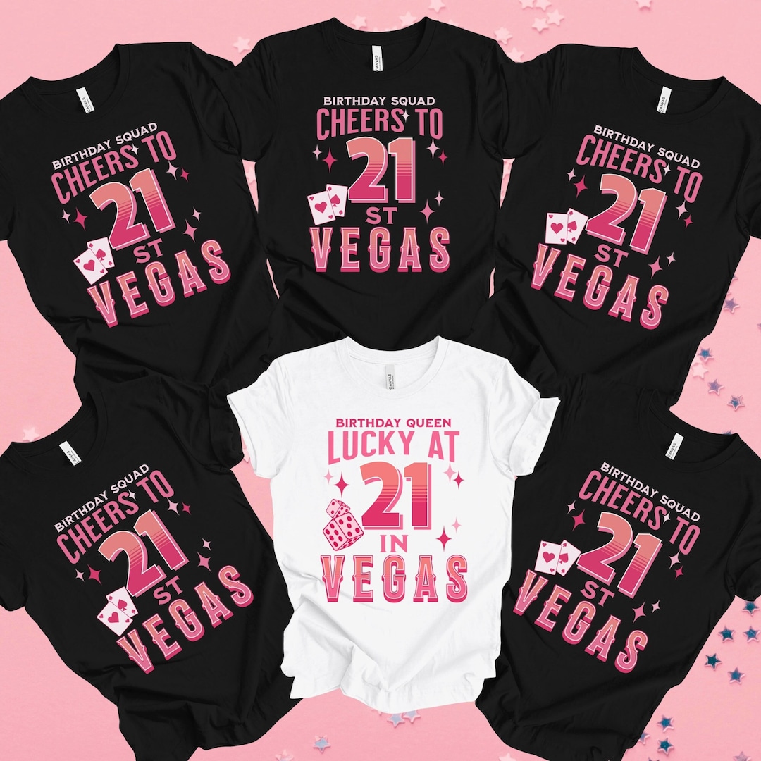 Vegas 21st Birthday Shirt, Birthday Squad Tee, Matching Girls Trip T ...
