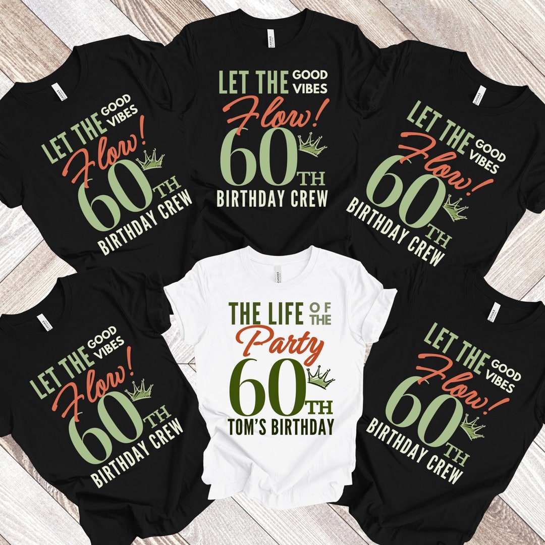 60th Birthday Shirt, 60th Party Dad Tee Shirt , 60th Group Shirts, 60th ...