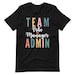 Admin Shirt for Group, Administration Team Shirts, Staff Appreciation ...