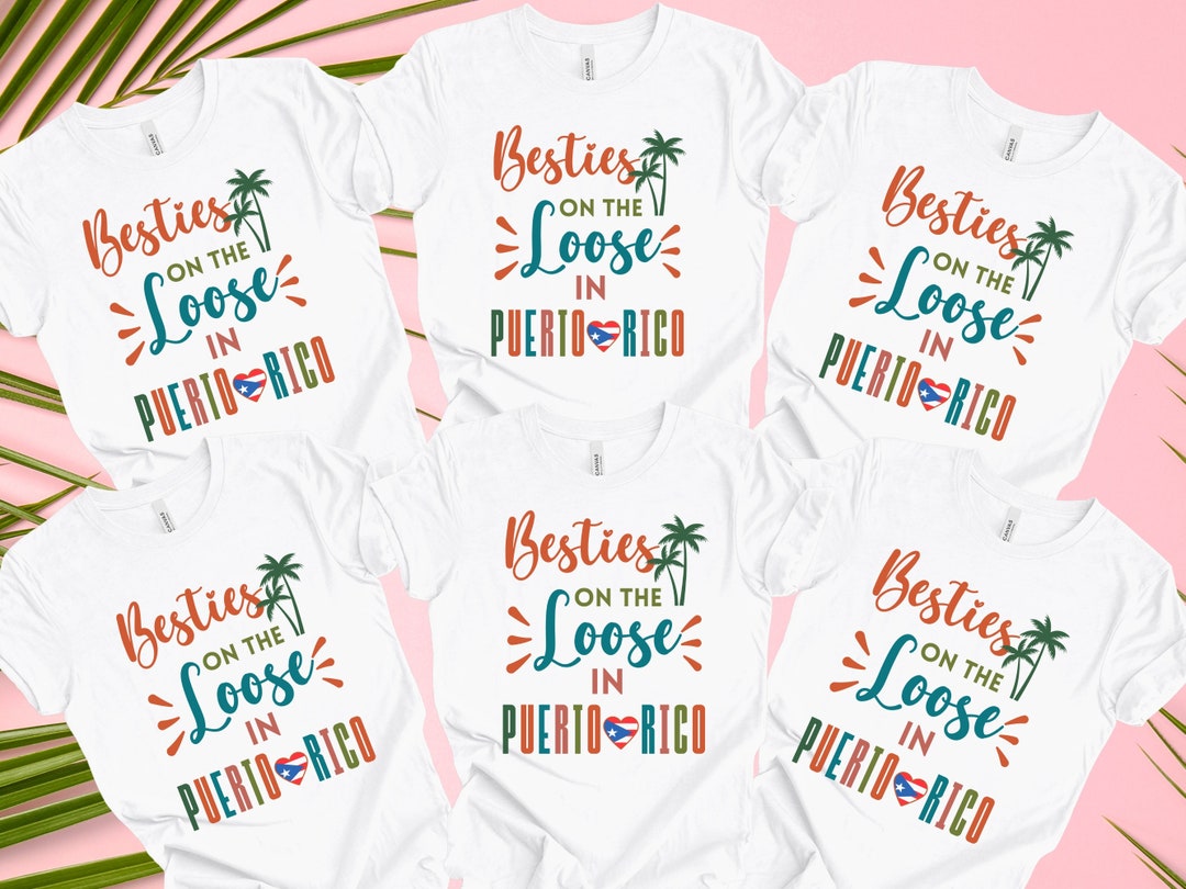 Puerto Rico Girls Trip Shirt, Puerto Rico Group Tee Shirts, Besties ...