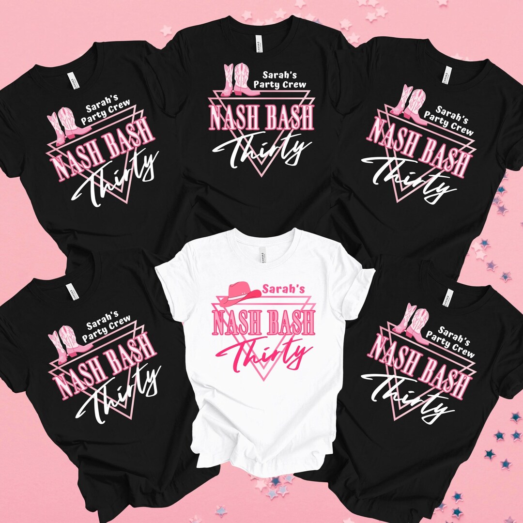 Nashville 30th Birthday Shirt, Nash Bash Group T-shirt, Matching Party ...