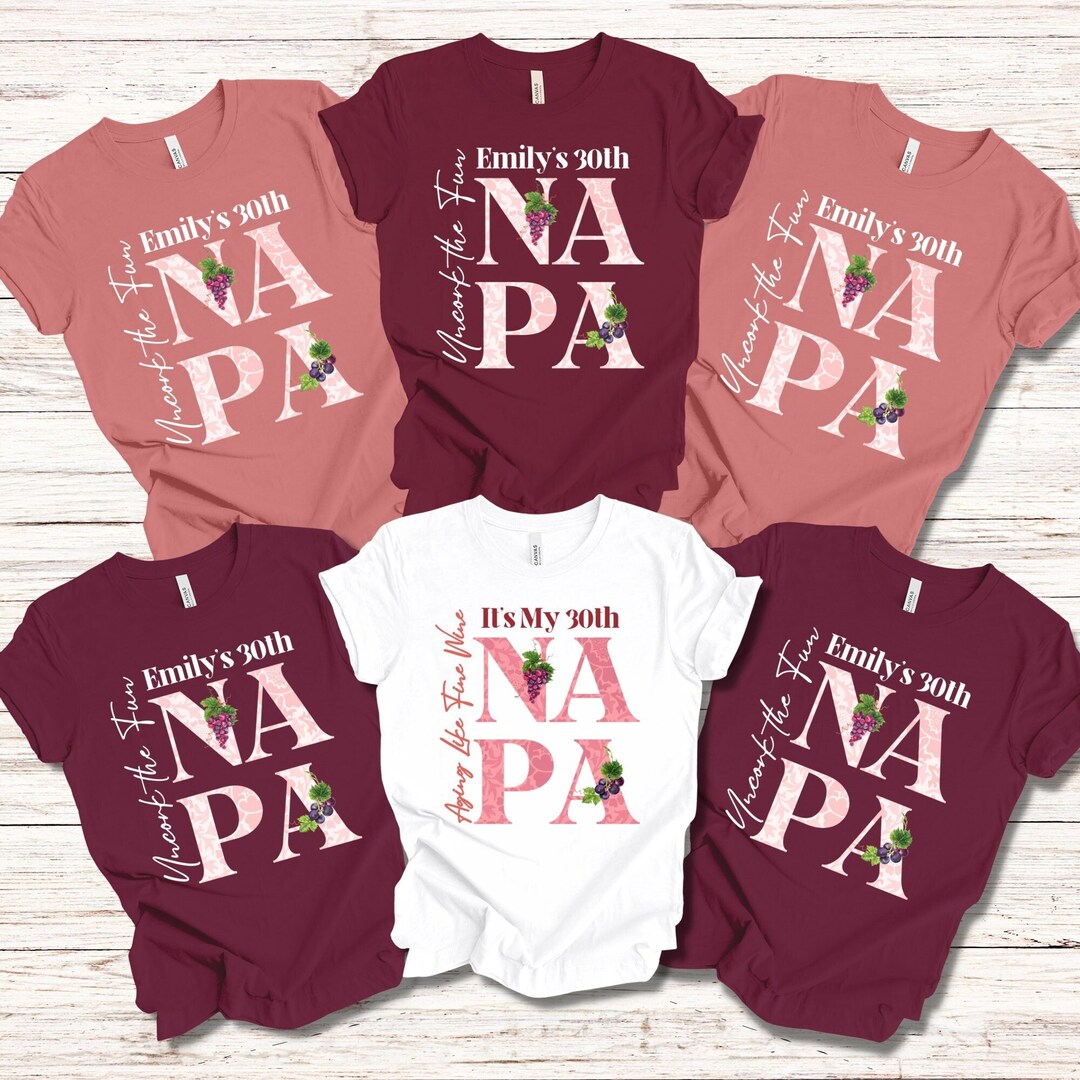 Napa Valley 30th Birthday Shirt, Napa 30th Tee Shirts, Napa Group ...