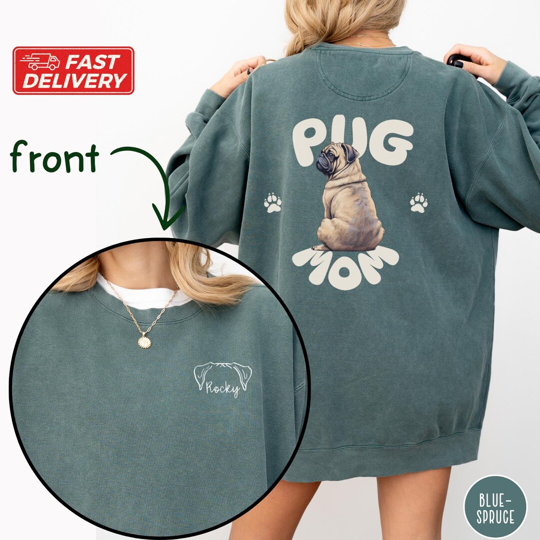Personalized Pug Sweatshirt, Custom Pug Mom Crewneck, Pug Lover Shirt ...