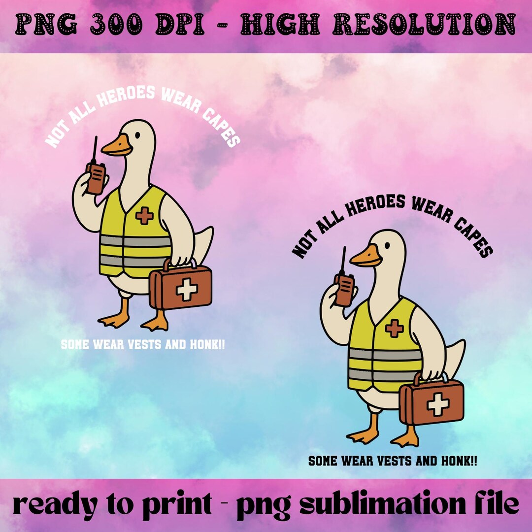 Paramedic PNG Design, Not All Heroes Wear Capes Duck, EMT Shirt Graphic ...