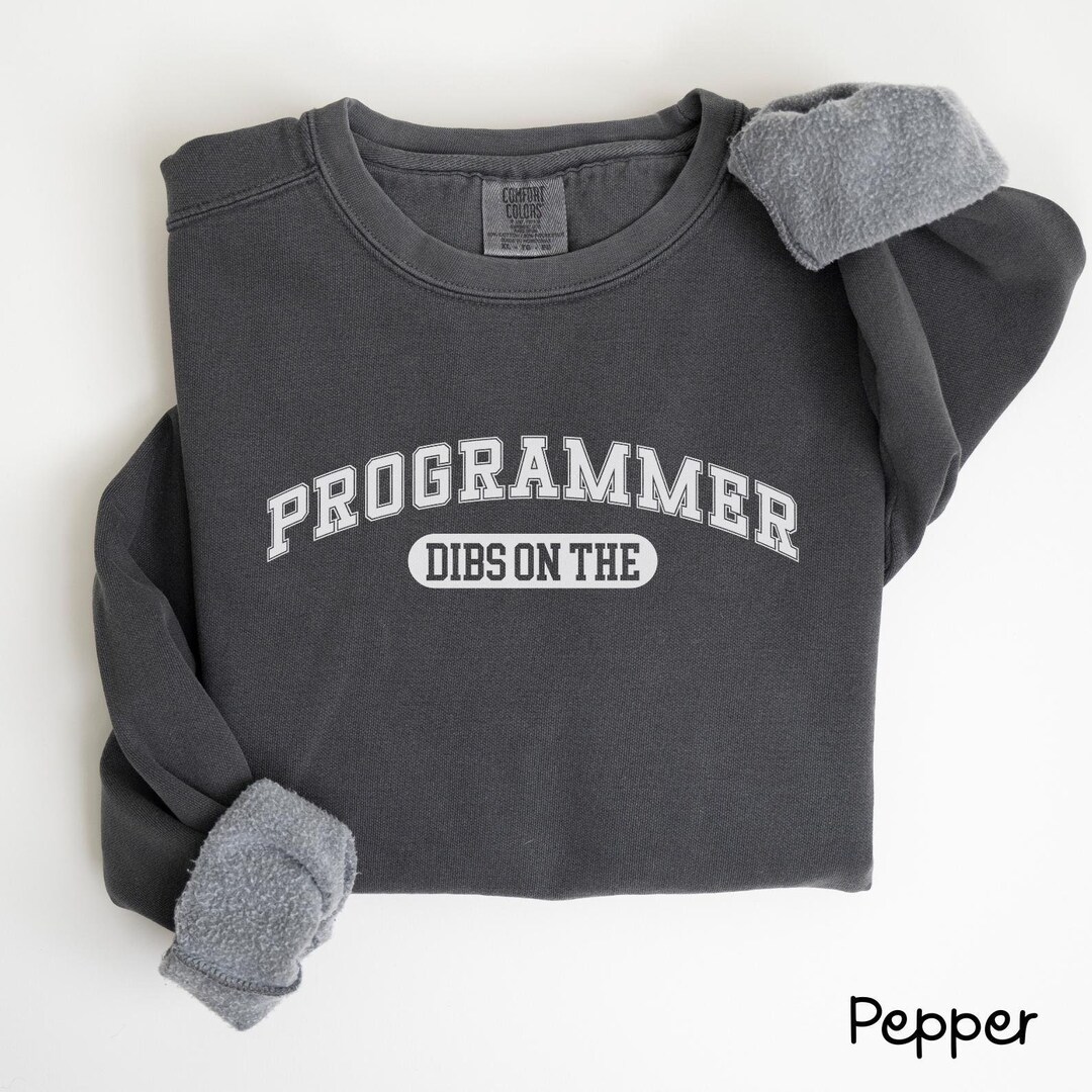 Dibs on the Programmer Sweatshirt, Programmer Shirt, Computer ...