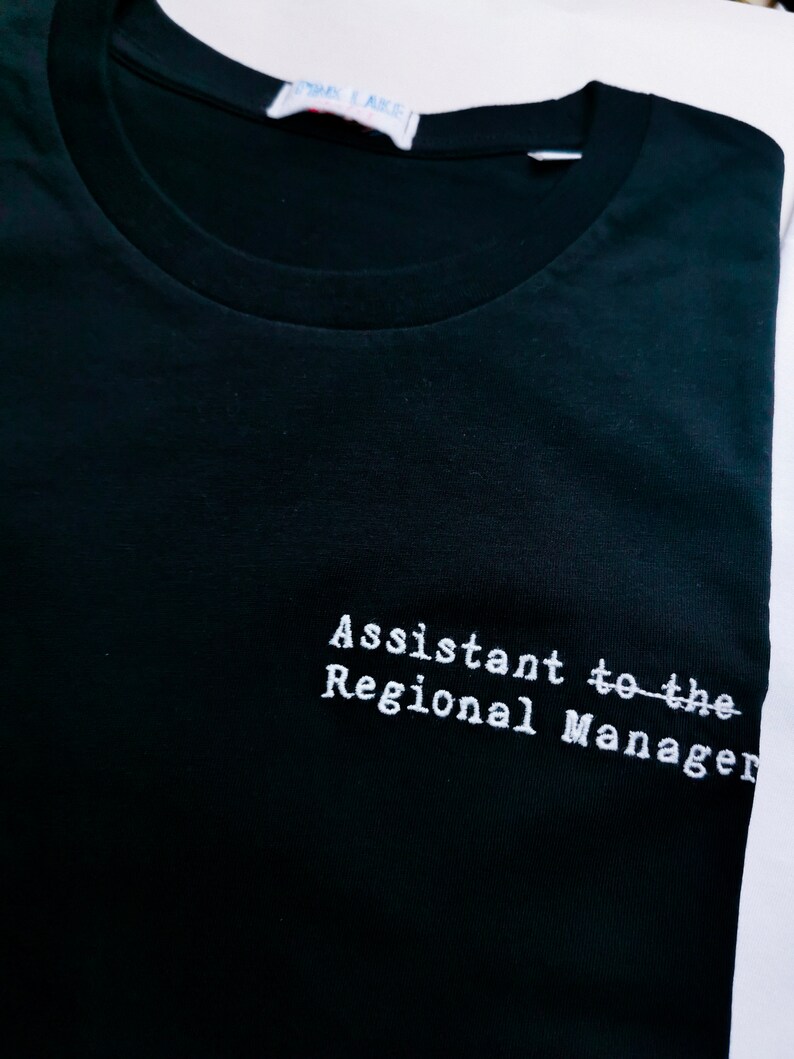 Assistant to the Regional Manager - Embroidered T-shirt or Crewneck ...